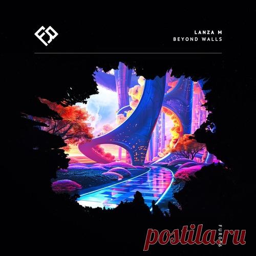 Lanza M – Beyond Walls [FUR036] | Sharing-DB.club | Постила